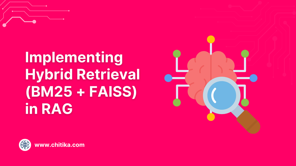 Implementing Hybrid Retrieval (BM25 + FAISS) in RAG