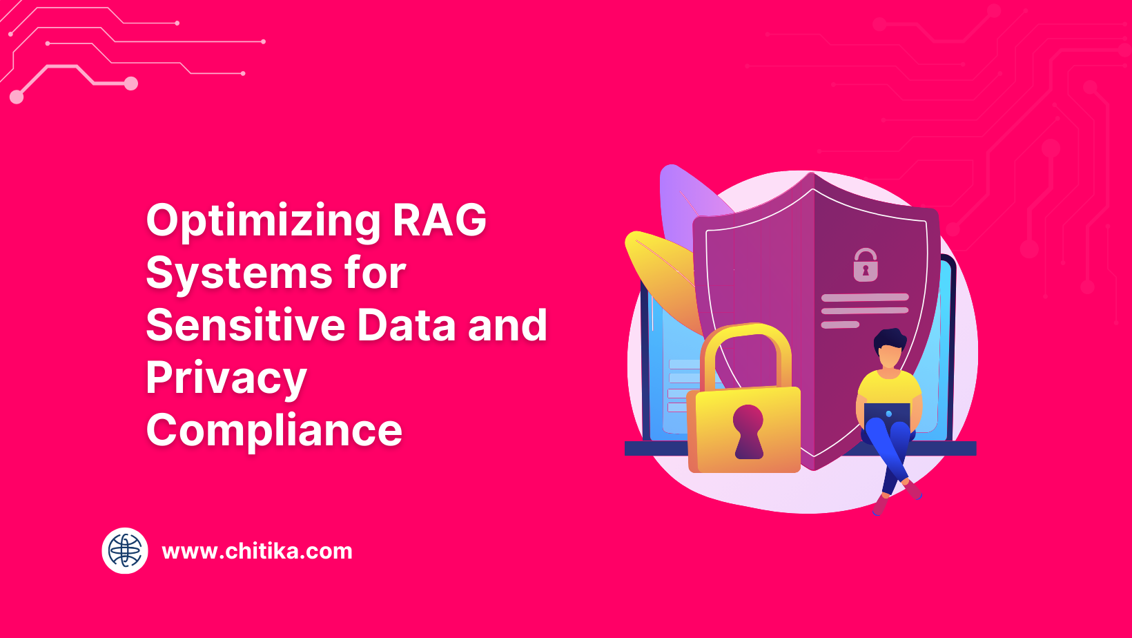 Optimizing RAG for Sensitive Data & Privacy Compliance